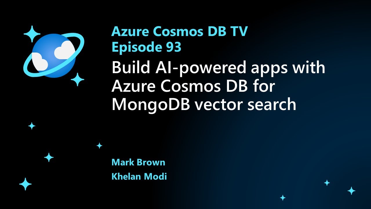 Microsoft | AI-powered apps with Azure Cosmos DB for MongoDB vector search | Watch